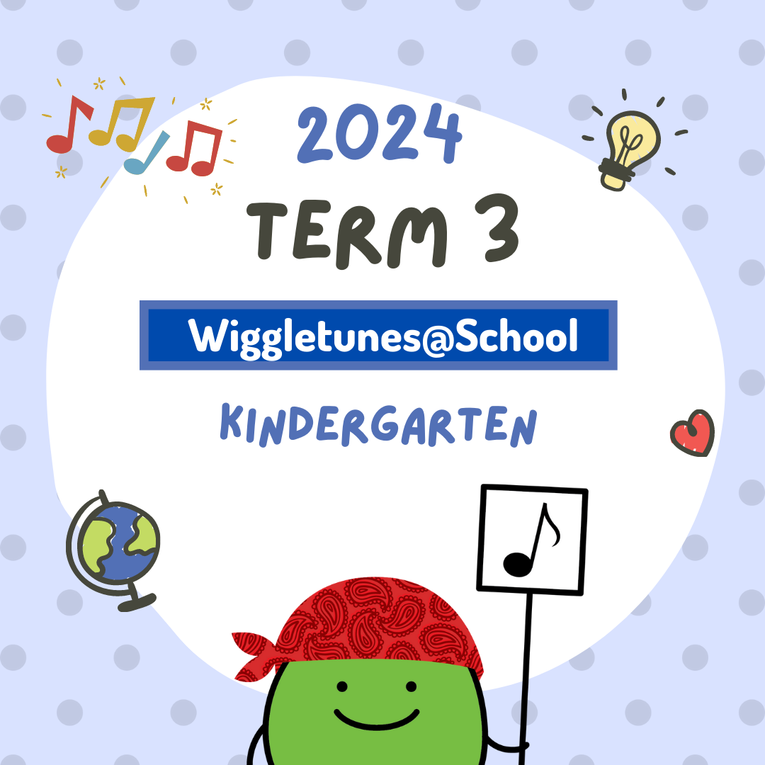 2024 Wiggletunes Term 3 Kindergarten - Wigglepods Pte Ltd